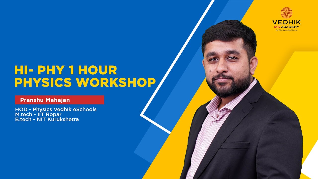 HI- PHY 1Hour Physics Workshop | Pranshu Mahajan - YouTube