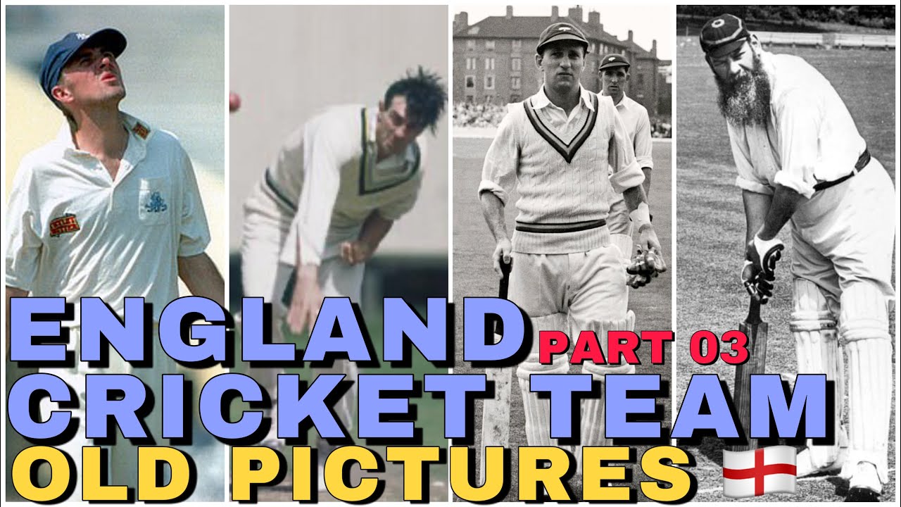ENGLAND CRICKET TEAM OLD PICTURES TOP 10 PART 03 - YouTube