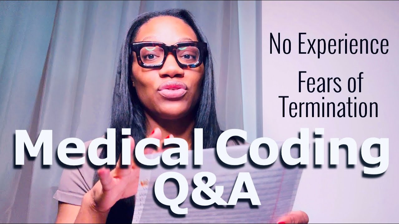 Medical Coding for Beginners Q&A | No Experience & Fears of Termination ...