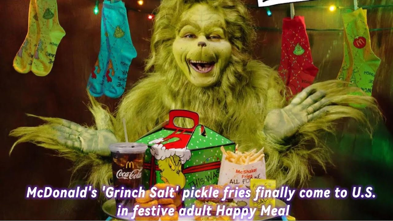 McDonald's 'Grinch Salt' pickle fries finally come to U.S. in festive ...