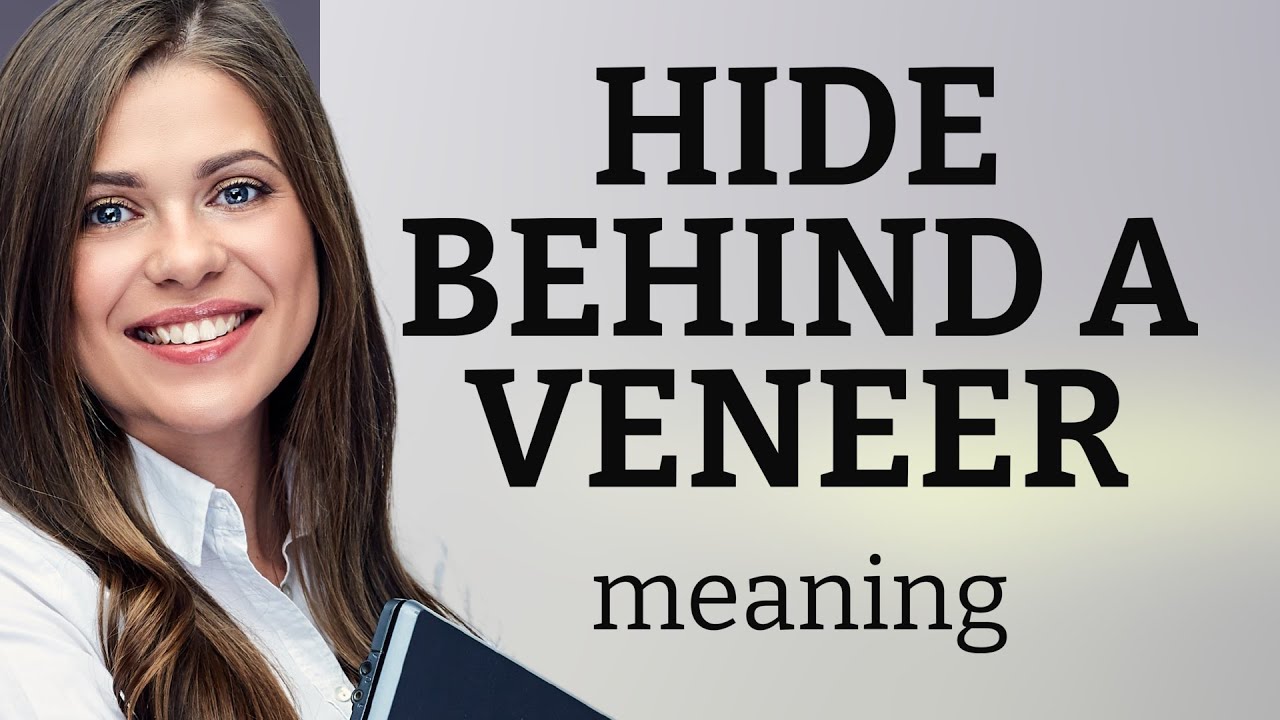 Unveiling the Mask: Understanding "Hide Behind a Veneer" - YouTube