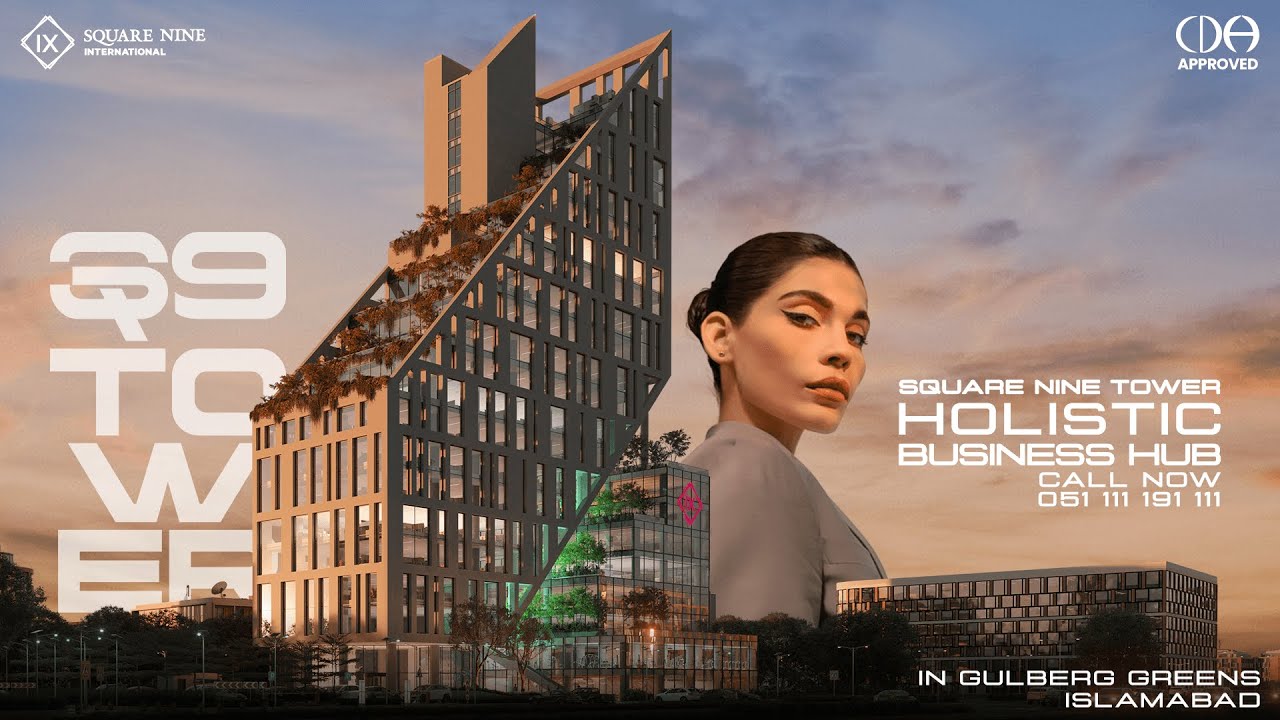Square Nine Tower - The tallest corporate development in Gulberg Greens ...