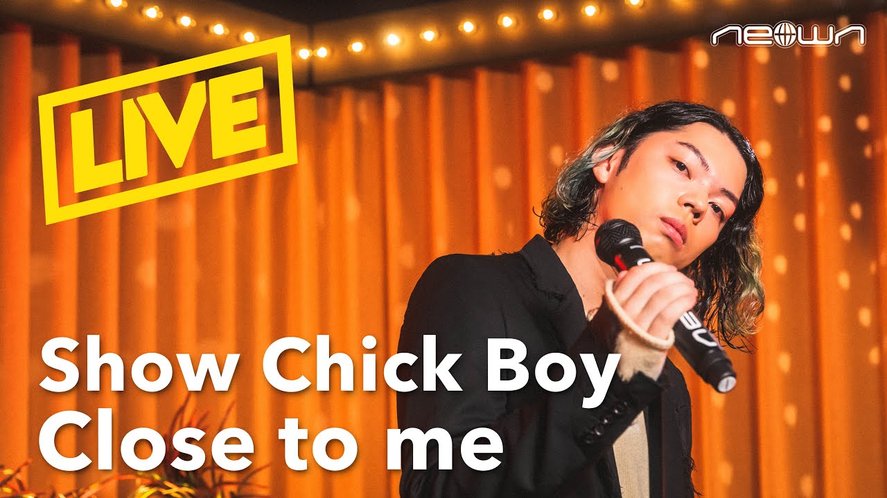 Show Chick Boy - Close to me (NEOWN Performance Video) - YouTube