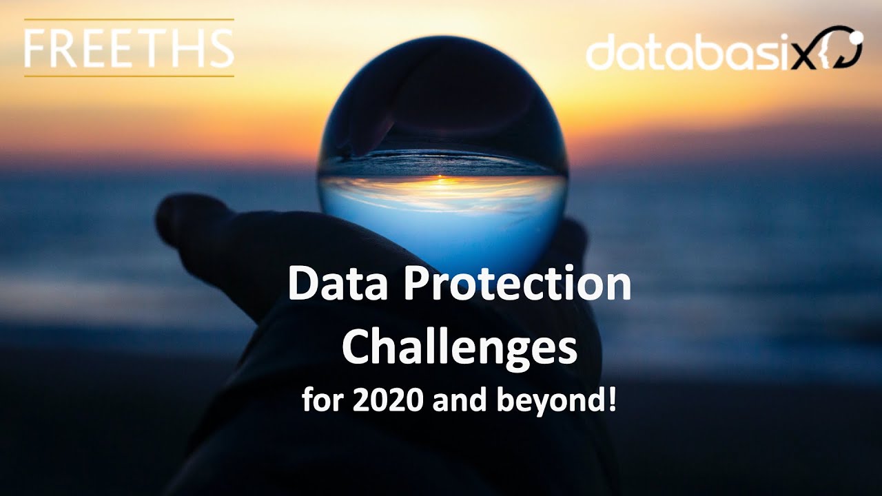 Data Protection Challenges 2020 and Beyond - YouTube