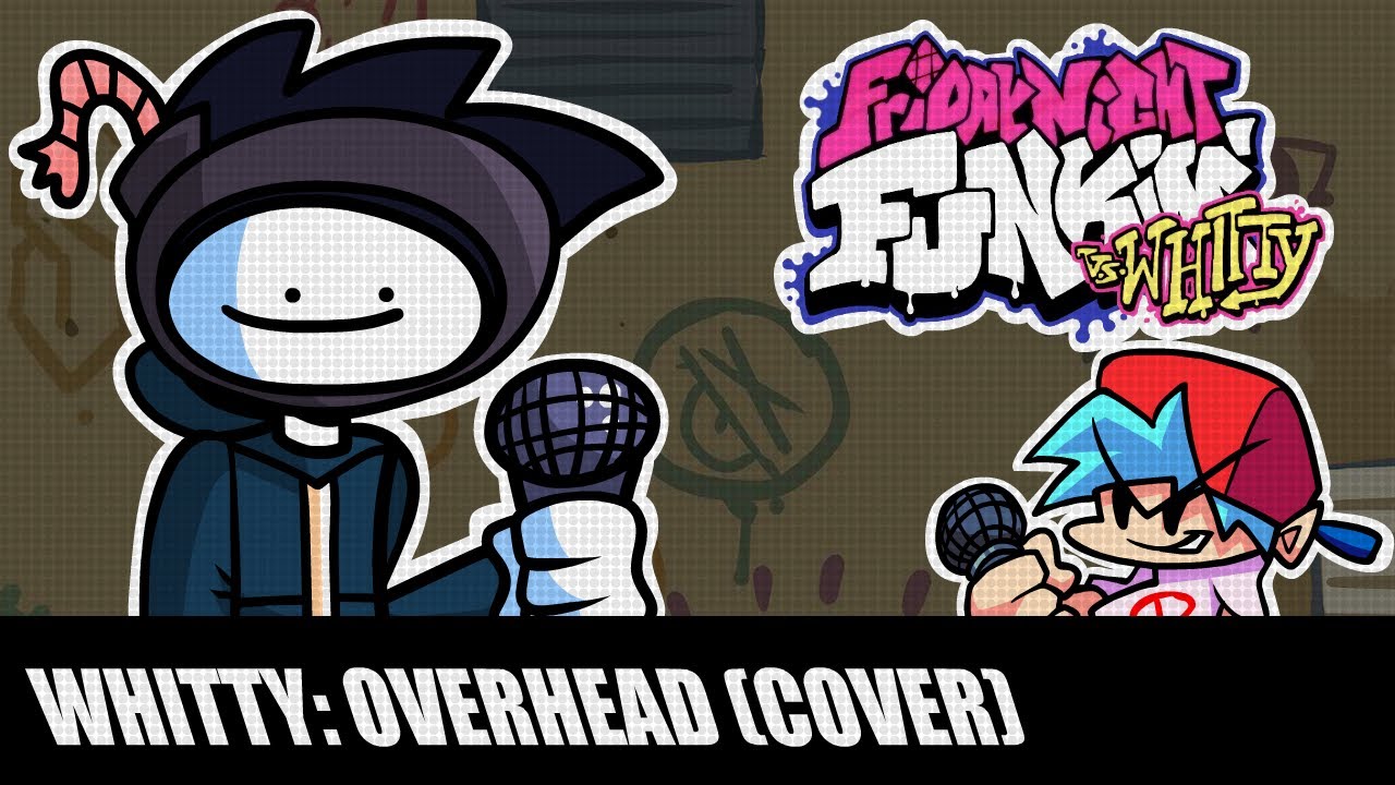 FNF Vs Whitty: Overhead (COVER) - YouTube