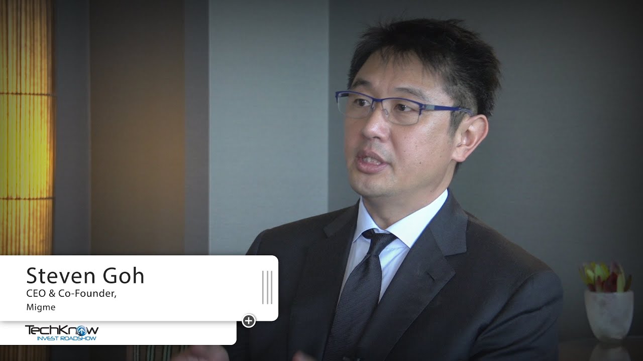 Migme - Steven Goh - CEO & Co-Founder - TechKnow Conference 20th ...