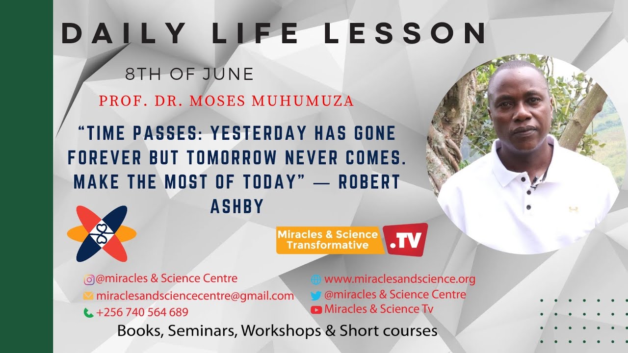 8th of June | Learn to live a day at a time | Prof. Dr. Moses Muhumuza ...