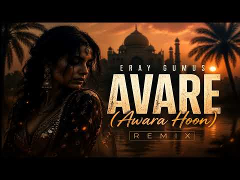 Eray Gumus Avare (Awara Hoon)