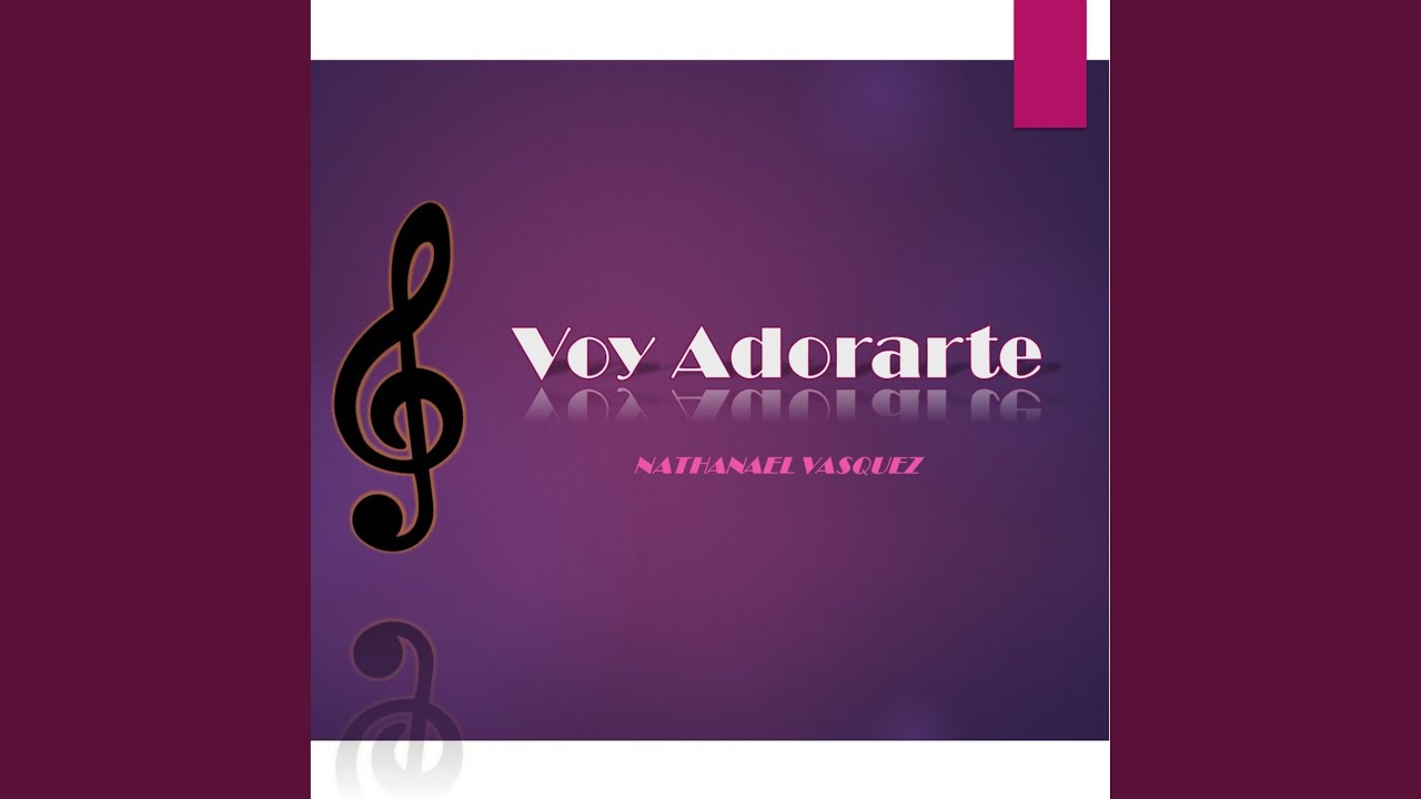 Voy Adorarte - YouTube