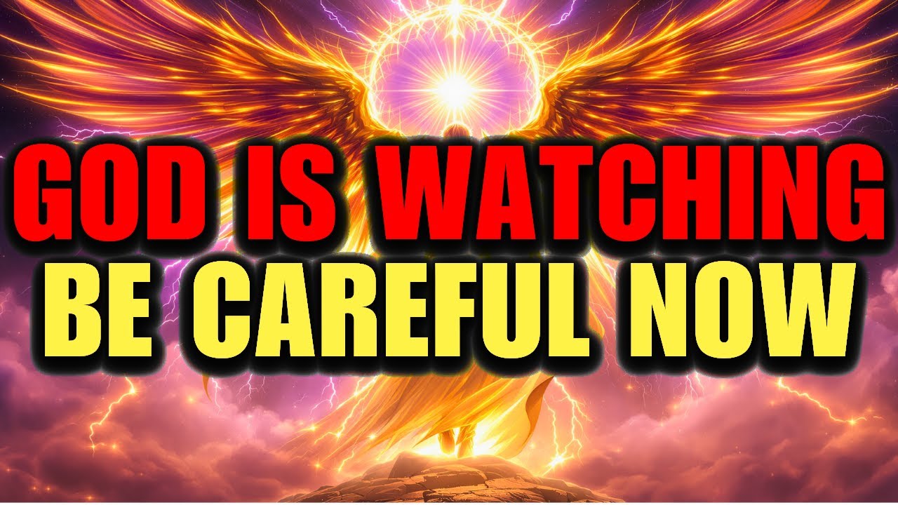 Chosen Ones, God Is Watching You Right Now — Be Careful What You Do ...