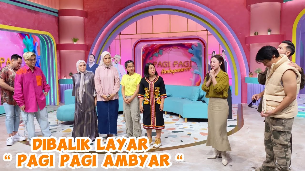 DIBALIK LAYAR "PAGI PAGI AMBYAR" - YouTube