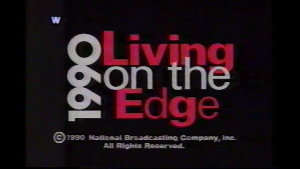 1990 Living On The Edge - NBC News Special about the issues of the day ...