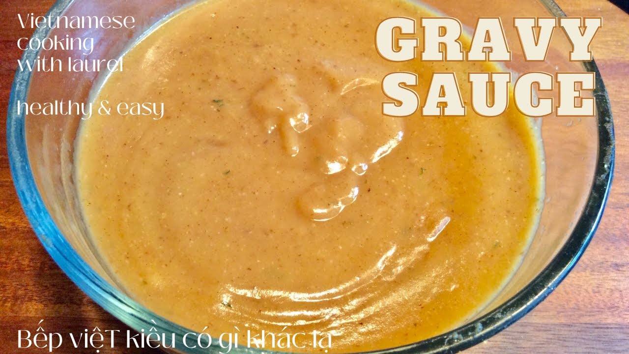 How to make gravy sauce / Cách làm sốt nâu chấm gà nướng KFC tại nhà ...