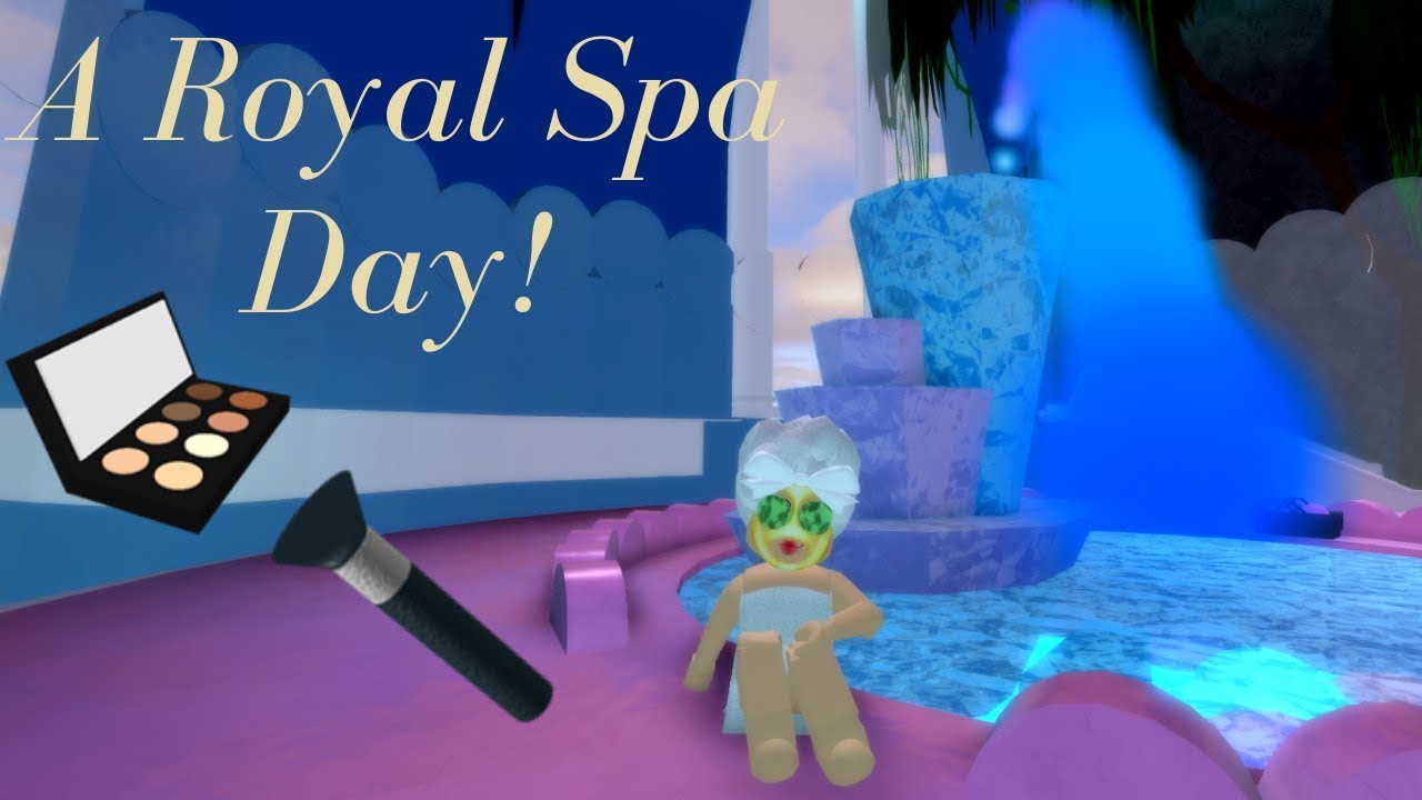 Roblox- Having a Royal spa day! - YouTube