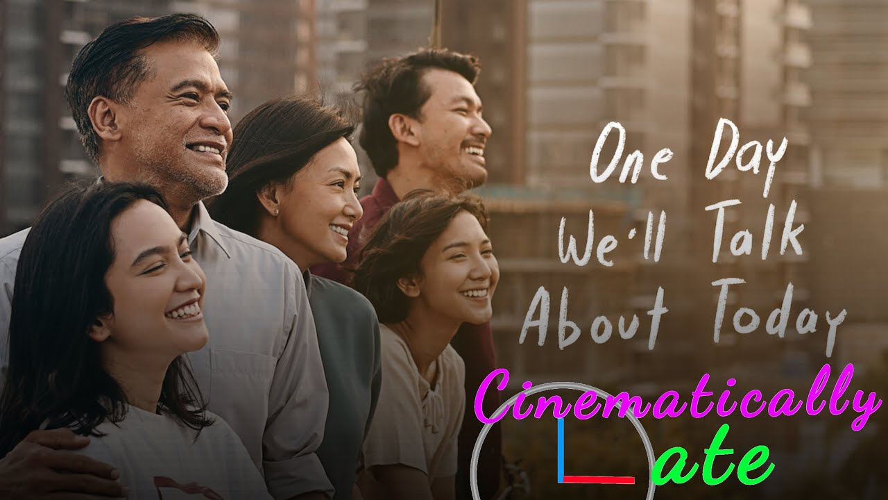 Cinematically Late 14 - One Day We'll Talk About Today - YouTube