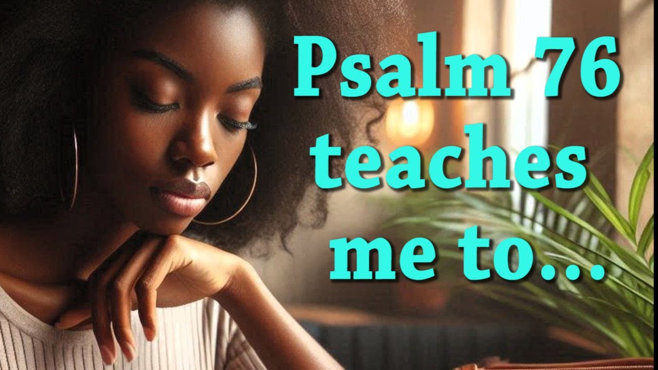 The Powerful Insights in the Book of Psalms | 76 - YouTube