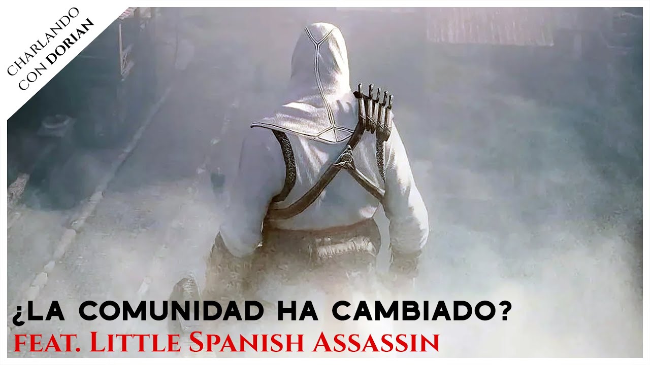 ¿La comunidad ha cambiado? (Feat. Little Spanish Assassin) - YouTube
