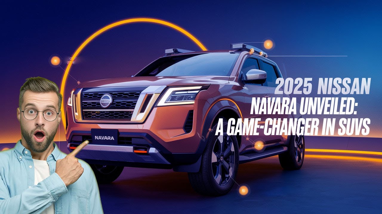 Unveiling the 2025 Nissan Navara: The Ultimate Game-Changer in SUVs ...