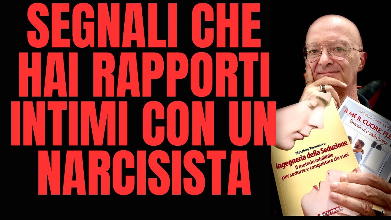 SEGNALI CHE HAI RAPPORTI INTIMI CON UN NARCISISTA - YouTube