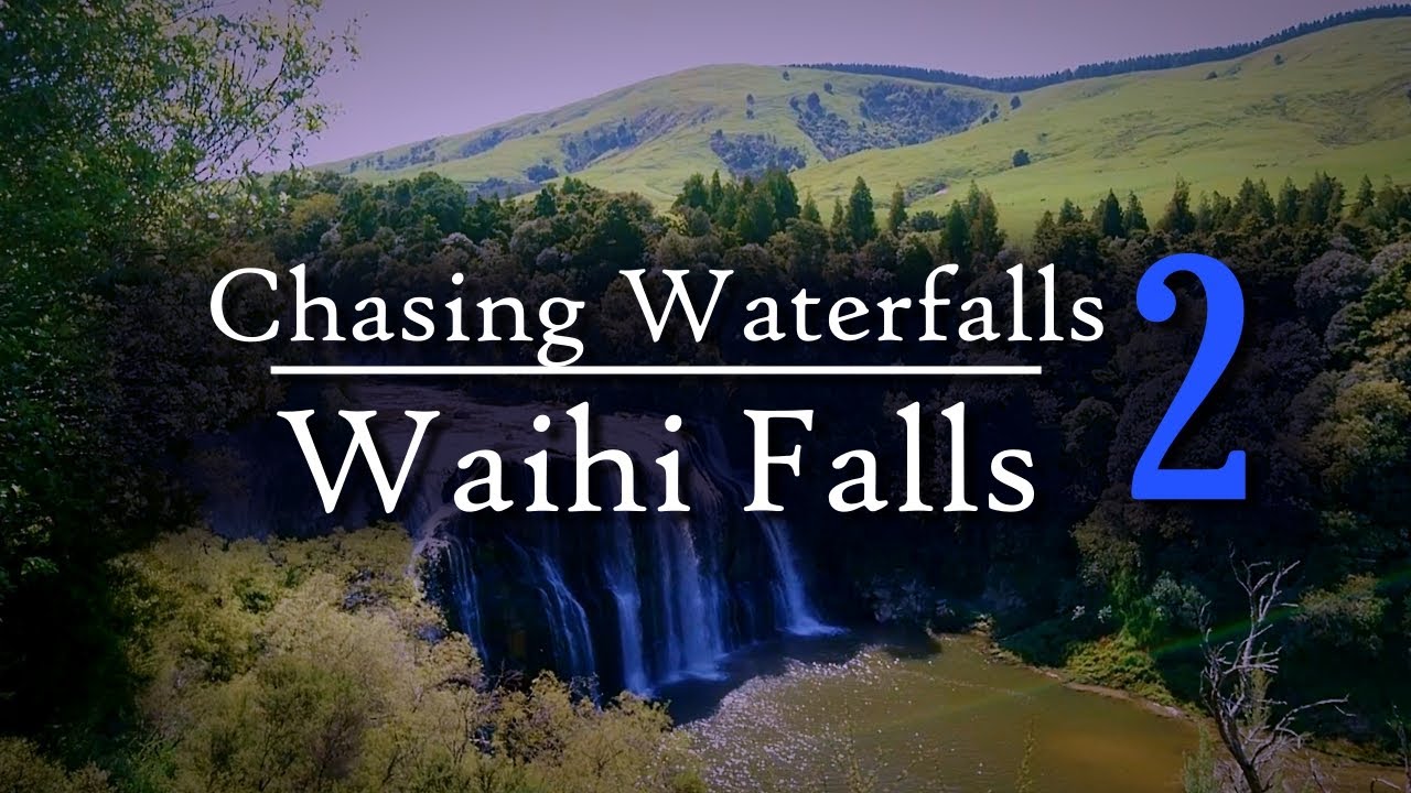 Chasing Waterfalls 2 - Waihi Falls - YouTube
