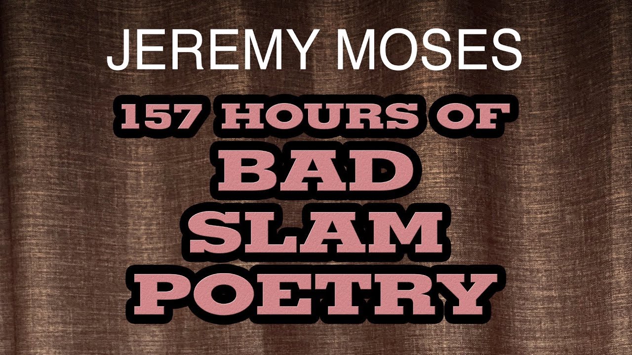 Access Tour - Jeremy Moses: 157 Hours of Bad Slam Poetry | MELBOURNE ...