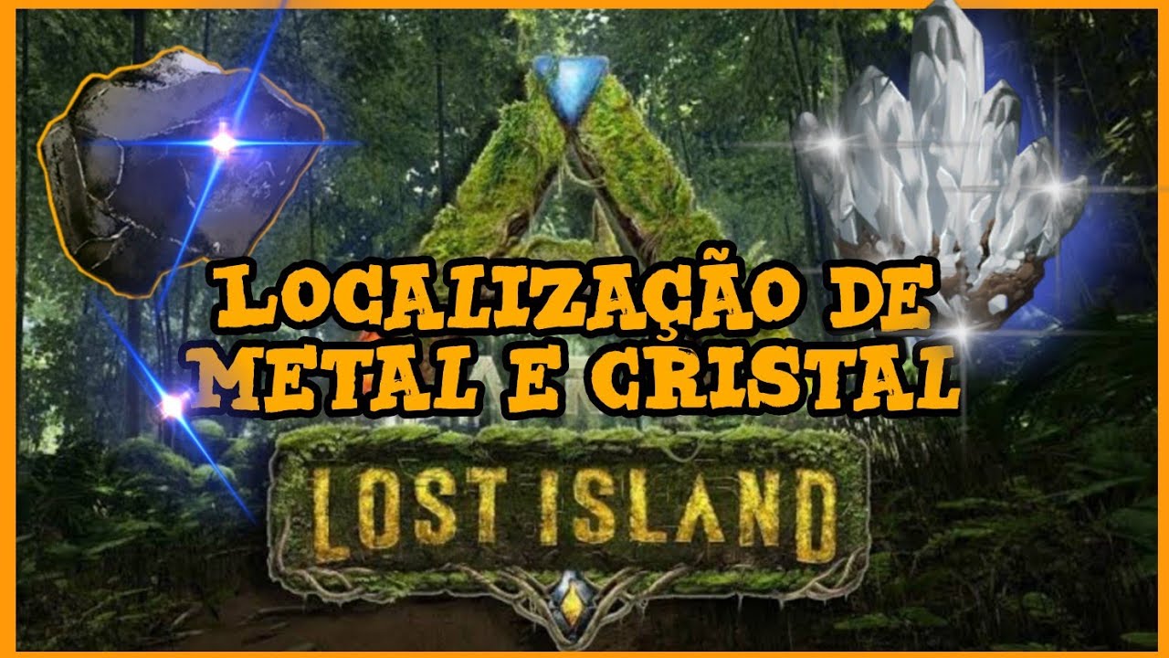 Localizações de Metal e Cristal - Lost Island - Ark Survival Evolved ...