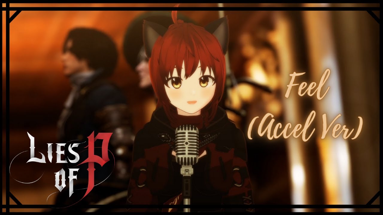 Feel - Lies of P OST (Accel Cover) - YouTube