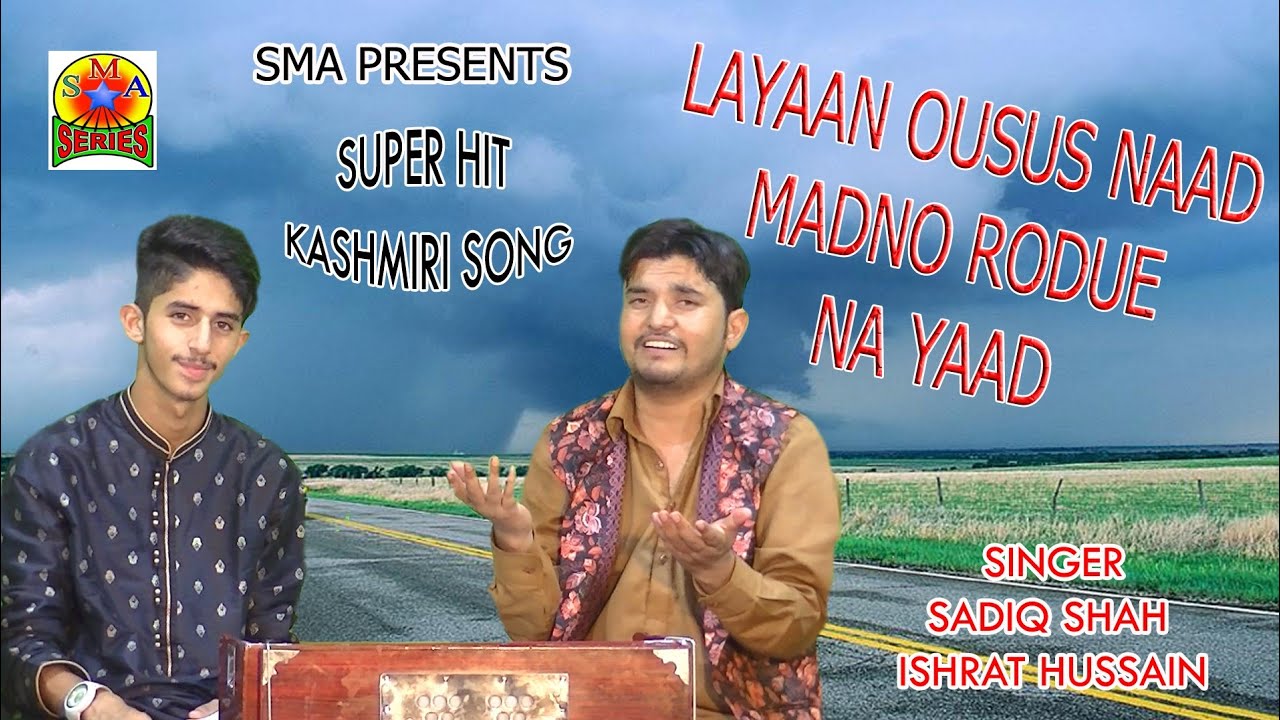 SABAKH KARAAN AES YAAD MADNO | SINGER SADIQ SHAH ISHRAT HUSSAIN | FAMOUS SONG OF KASHMIR - YouTube