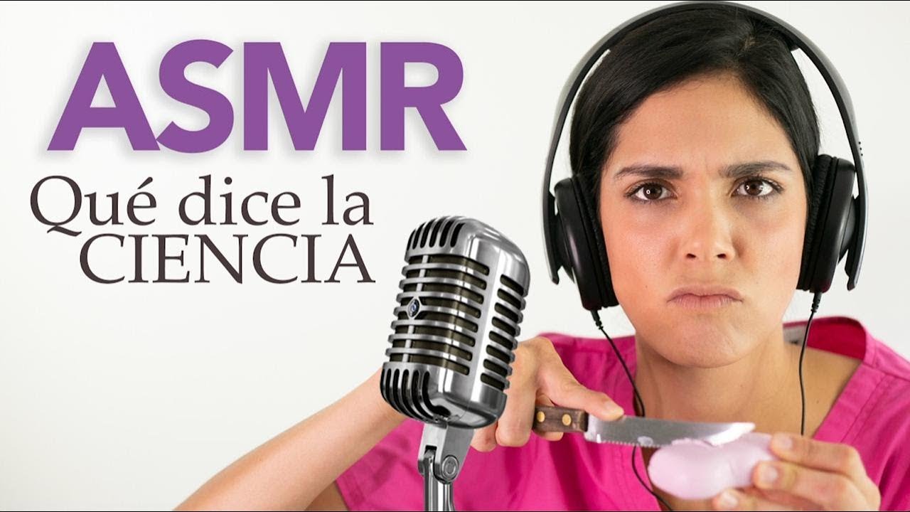 Lo que hay detrás del ASMR | Dra. Jackie- Salud en Corto - YouTube