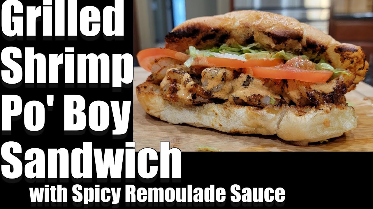 Grilled Shrimp Po Boy Sandwich with Spicy Remoulade Sauce - YouTube