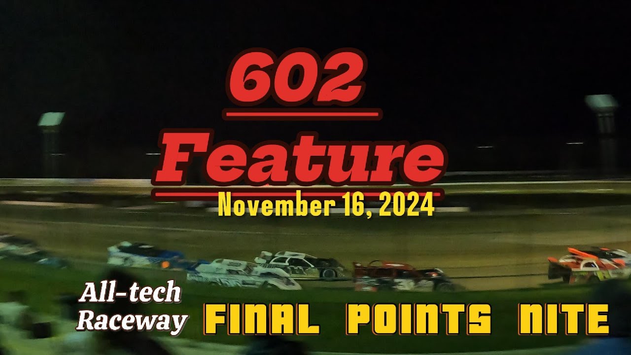 All-Tech 602 Late Model Feature 11-16-2024 #alltech #dirttrackracing # ...