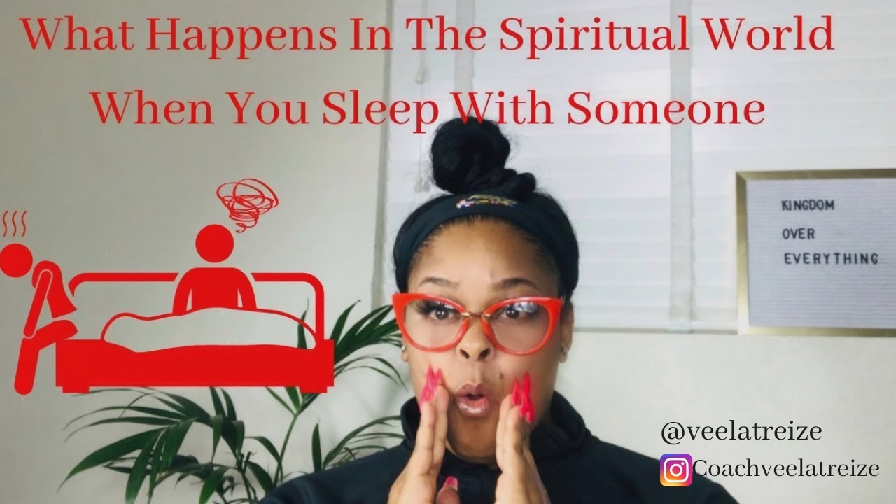 What Happens In The Spiritual World When You Sleep With Someone - YouTube