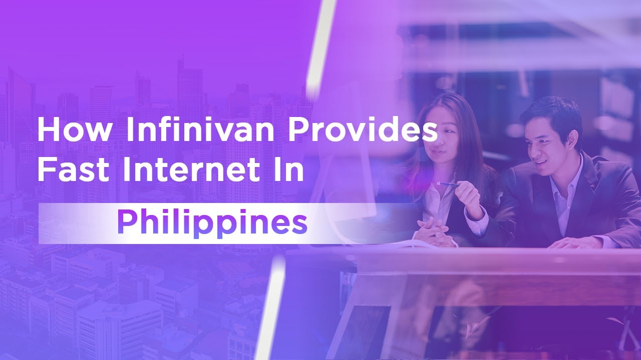 How Infinivan Provides Fast Internet In Philippines - YouTube