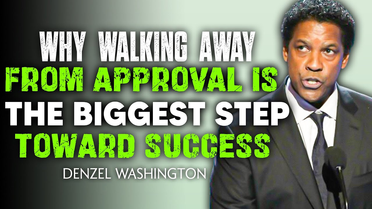 Why Walking Away From Approval Is the Biggest Step Toward Success ...