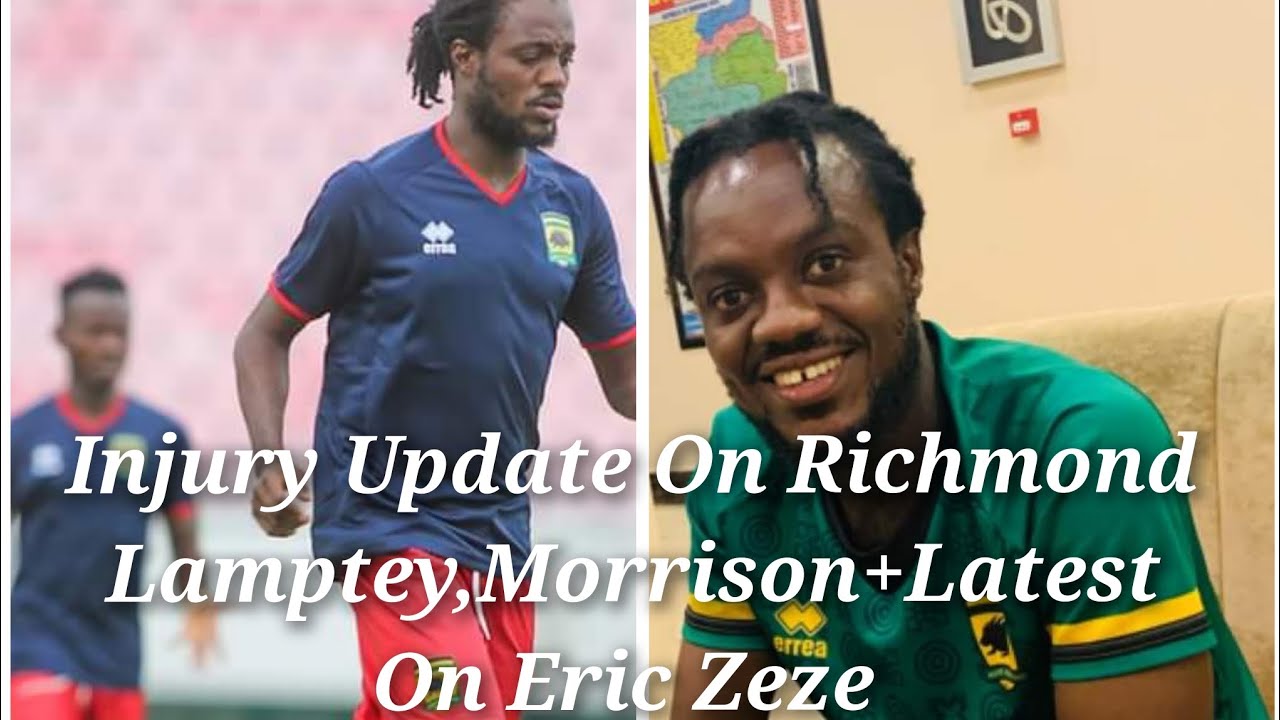 Injury Update On Lamptey, Enoch Morrison+Latest On Zeze - YouTube