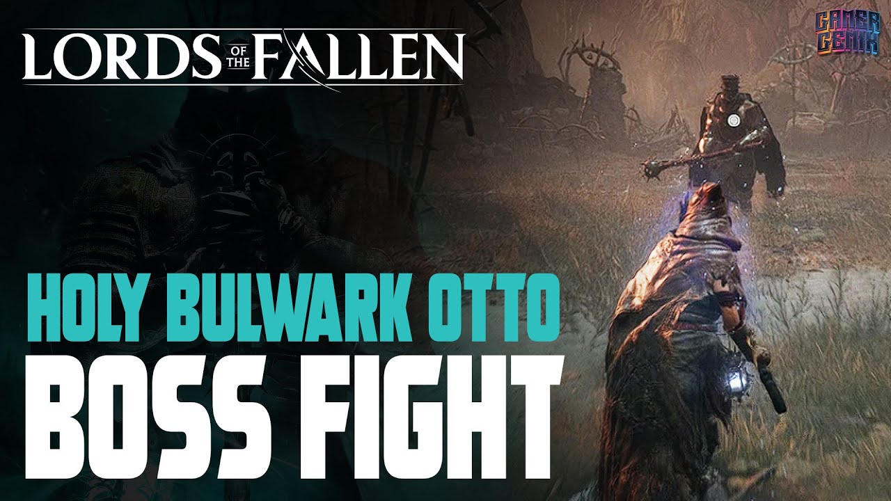 The Lords Of The Fallen - Holy Bulwark Otto First Boss fight |FULL ...