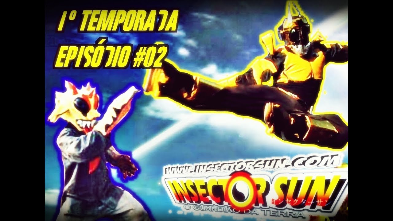 TOKUSATSU BR - INSECTOR SUN - 1° TEMPORADA #EPISÓDIO 02 - YouTube