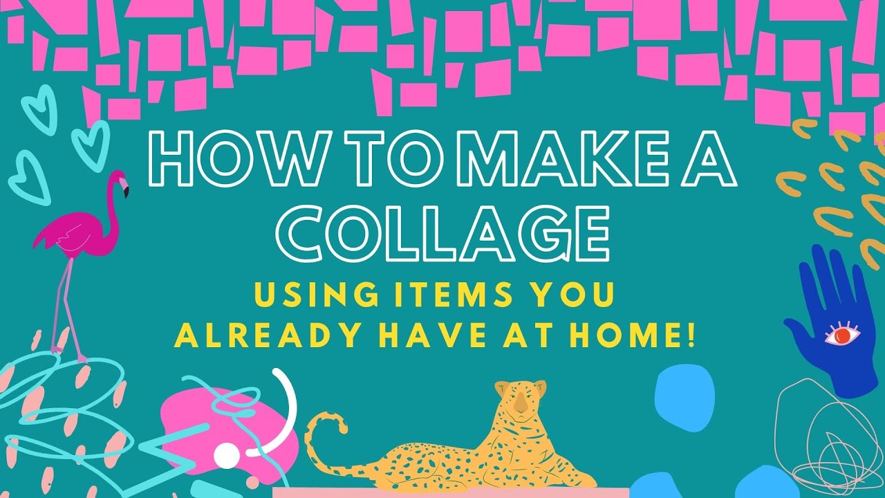 How To Make A Collage Using Items Already In Your Home YouTube how-to-make-a-collage-using-items-already-in-your-home-youtube