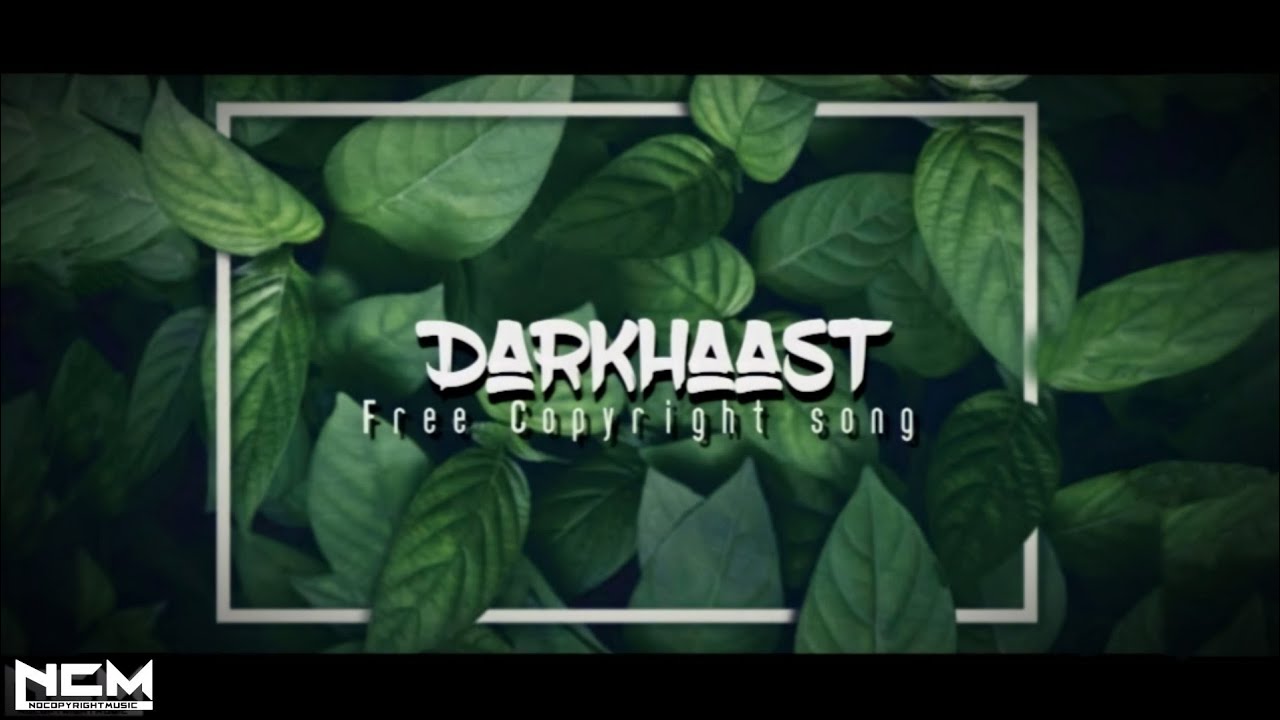 DARKHAAST" Full video-Lyrics Song (FREE COPYRIGHT SONG)BY NCM࿐ - YouTube