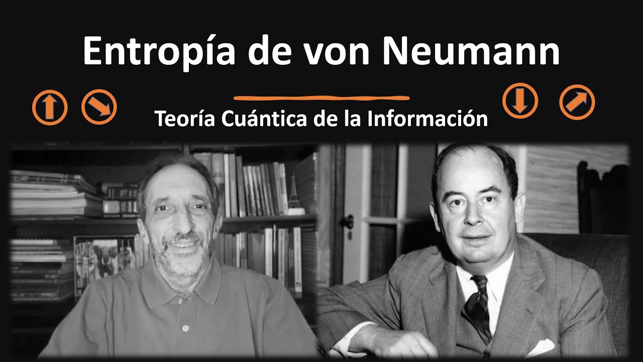 Entropía de von Neumann e Información cuántica - YouTube