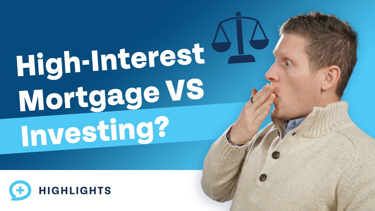 Is Paying Down a High-Interest Mortgage a Priority Over Investing ...