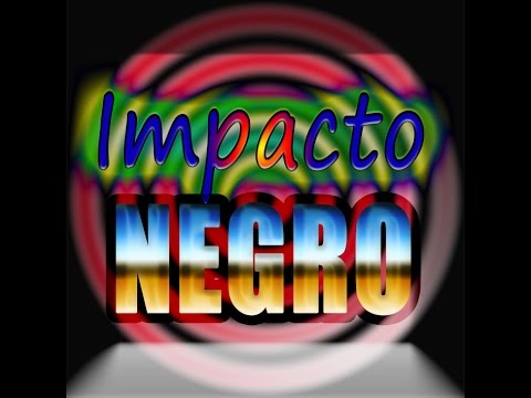IMPACTO NEGRO - Mundo Cruel - YouTube
