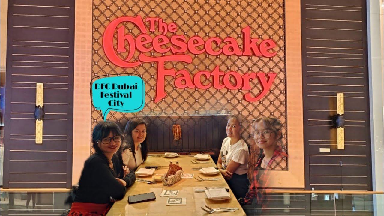 Cheesecake Factory DFC Dubai Jessica Birthday celebration day - YouTube
