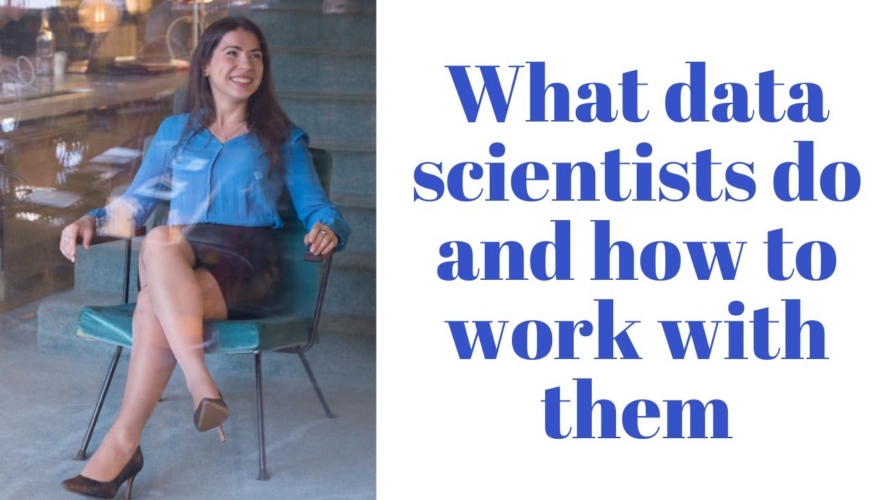 What data scientists do and how to work with them - YouTube