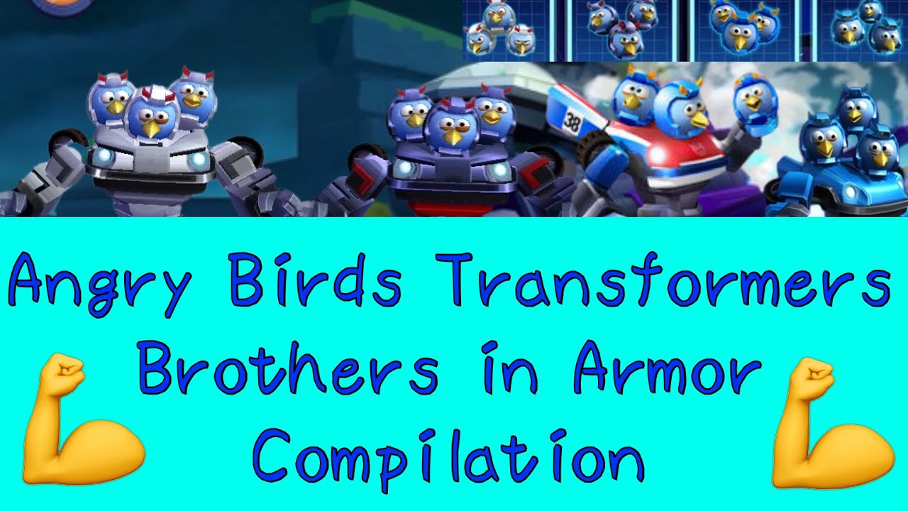 🦝Angry Birds Transformers compilation-(Brothers In Armor)🦝 - YouTube