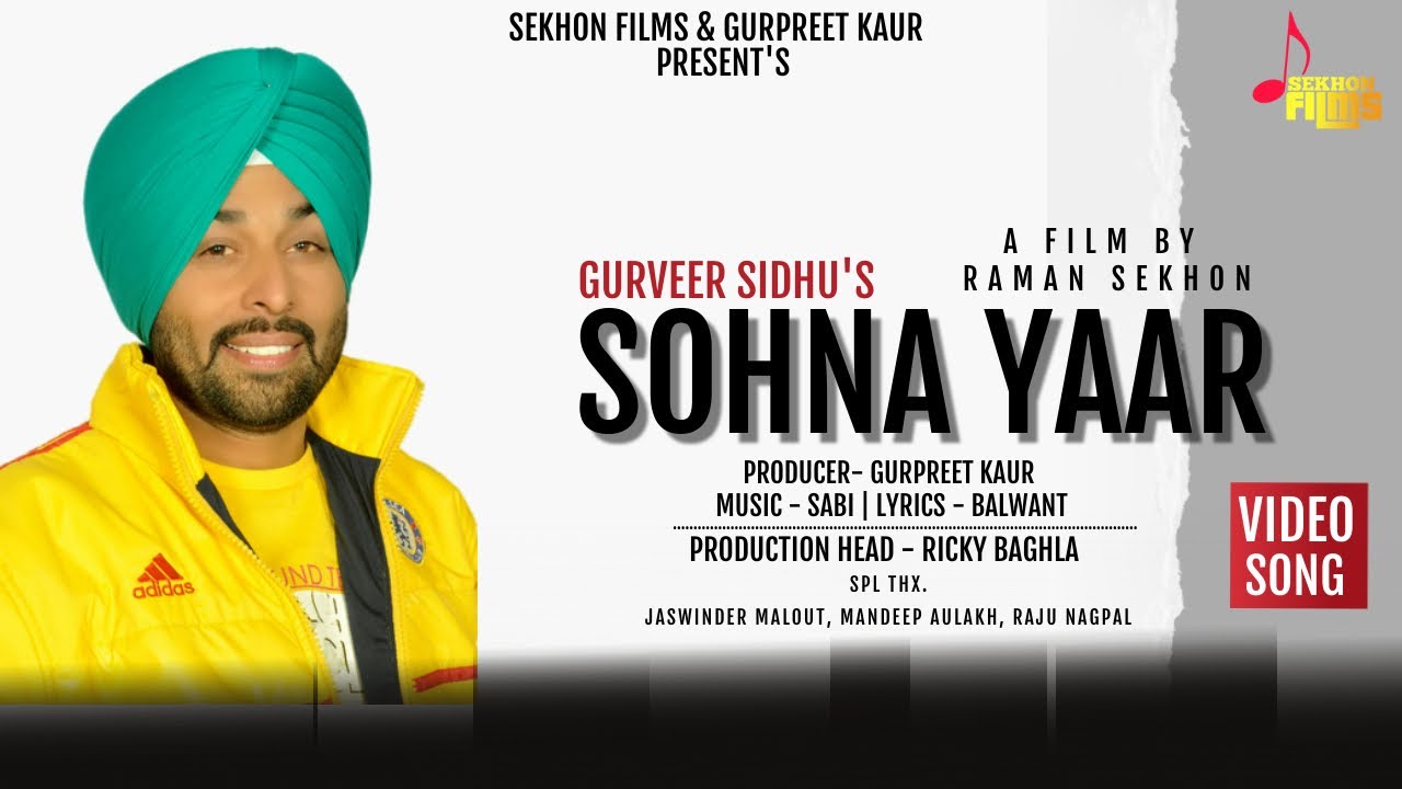 Sohna Yaar | Gurveer Sidhu | Raman Sekhon | New Punjabi latest Songs ...