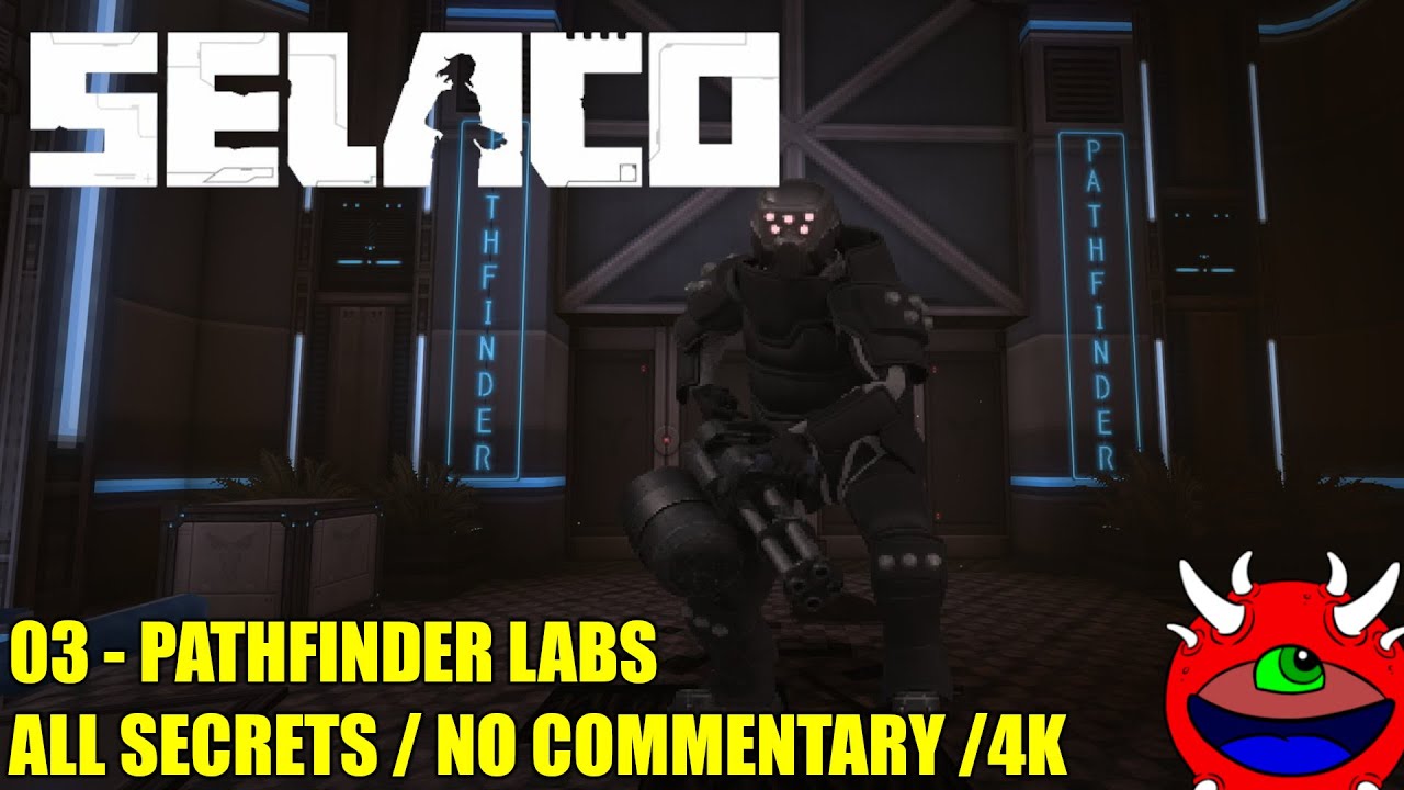 Selaco - 03 Pathfinder Labs - All Secrets No Commentary Gameplay - YouTube