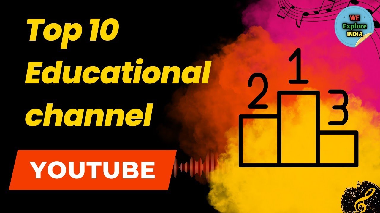 Top 10 educational channel on YouTube | WE Explore INDIA - YouTube
