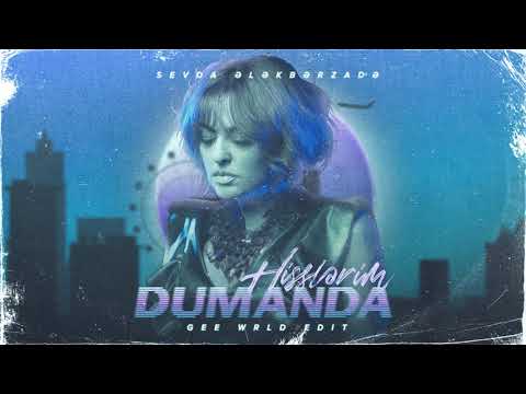 Sevda Ələkbərzadə — Hisslərim Dumanda (GEE WRLD Edit)