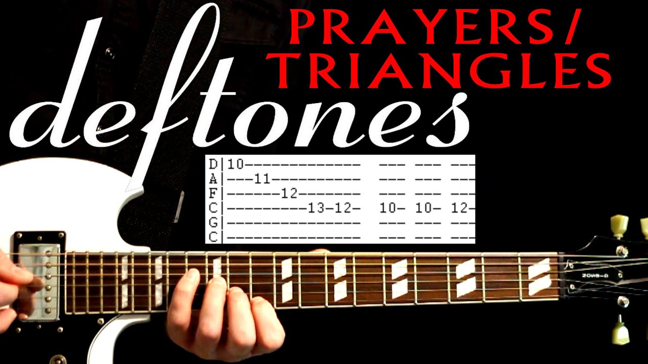 Deftones Prayers / Triangles Guitar Lesson / Guitar Tabs / Guitar ...